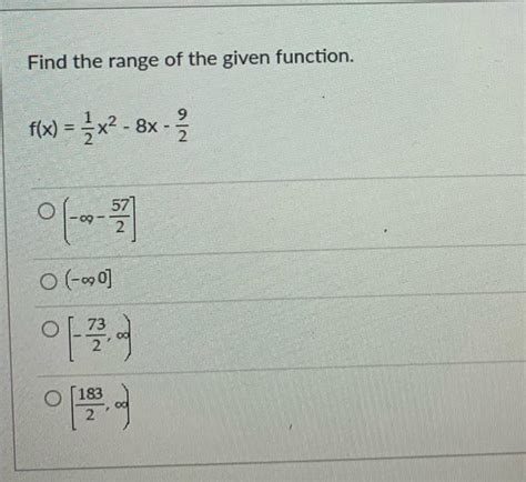 solved find the range of the given function f x 21x2−8x−29