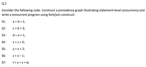 Solved Consider The Following Code Construct A Precedence