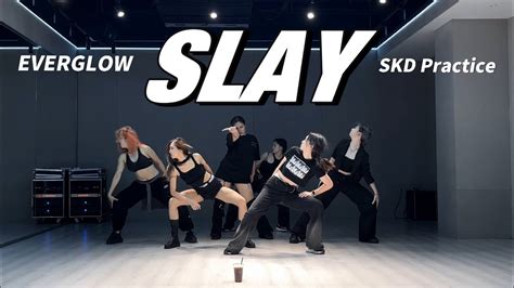 【everglow Slay】dance Practice Cover By Skd Youtube