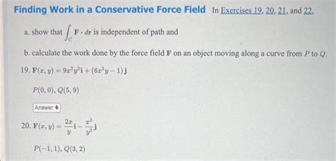 Solved Finding Work In A Conservative Force Field In Chegg
