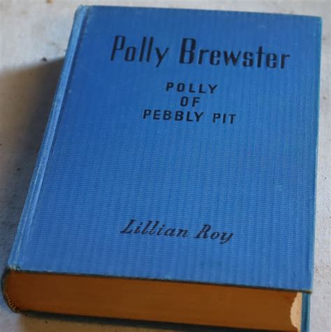 Vintage Polly Brewster Polly Of Pebbly Pit Book By Lillian Roy 1922