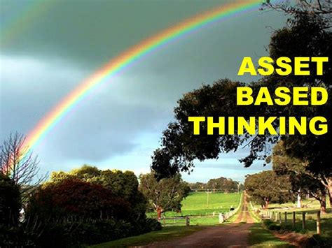 Asset Based Thinking Deficit Based Thinking Dbt Asset Based Thinking Abt Deficit Based