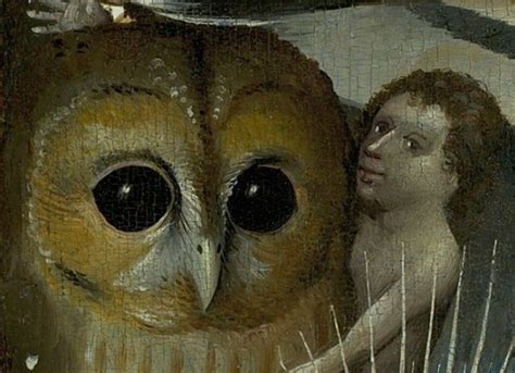 The Devil And His Works The Owl In Hieronymus Bosch