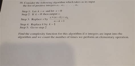 Solved 18 Consider The Following Algorithm Which Takes As Chegg