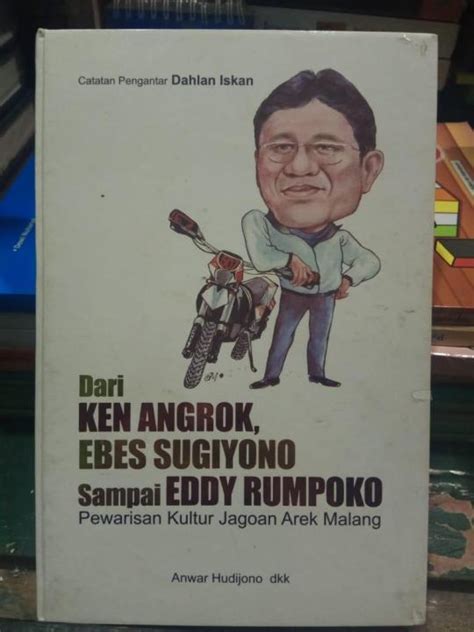 Buku Dari Ken Angrok Ebes Sugiyono Sampai Eddy Rumpoko Anwar Hudjino Lazada Indonesia