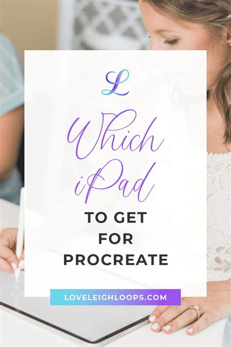 Which Ipad Should I Get For Procreate — Loveleigh Loops Ipad