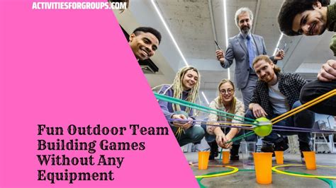 Fun Outdoor Team Building Games Without Any Equipment Activities