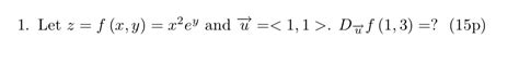 Solved 1 Let z f x y xéey and Dūf 1 3 Chegg