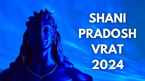 Shani Pradosh Vrat 2024 Date Time Shubh Muhurat Significance And
