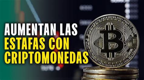 ¿quÉ Son Las Estafas Con Criptomonedas ¿cÓmo Prevenir Un Fraude Youtube