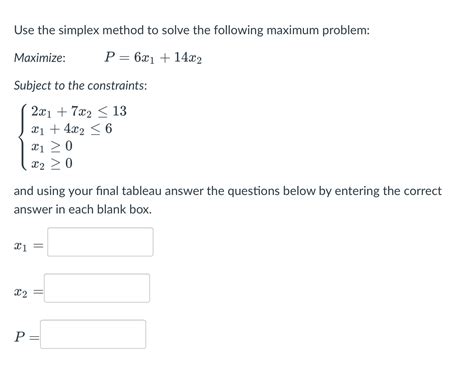 Solved Use The Simplex Method To Solve The Following Maximum
