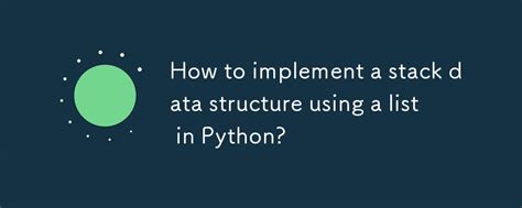 How To Implement A Stack Data Structure Using A List In Python Python