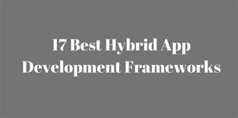 Best Hybrid App Development Frameworks VerveLogic