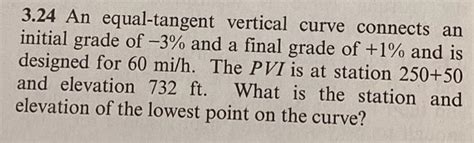 Solved An Equal Tangent Vertical Curve Connects An Chegg