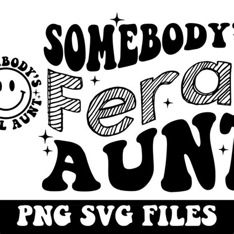 Somebodys Feral Aunt Svg Etsy