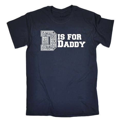 D Is For Daddy T Shirt Tee Father Dad Day Funny Birthday T Present For Him Ebay