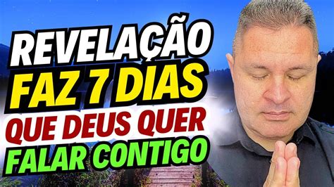 Faz 7 diasque DEUS quer FALAR VOCÊ sobre issoALGO INESPERADOvai