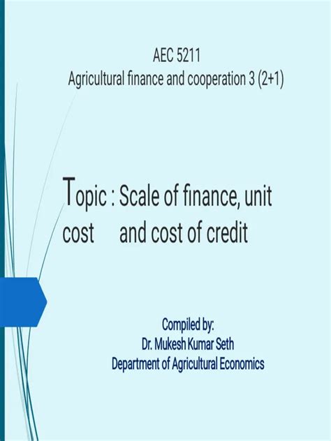 Ppt 31 Scale Of Finance Unit Cost And Cost Of Credit By Dr Mukesh