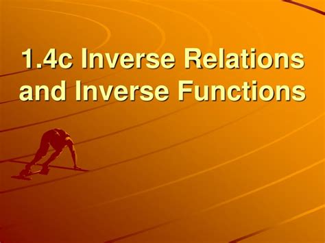 PPT 1 4c Inverse Relations And Inverse Functions PowerPoint