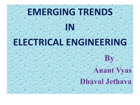 Emerging Trends In Electrical Engineering Pptx