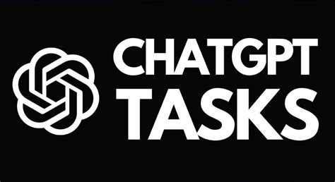 how to use chatgpt tasks for enhanced productivity geeky gadgets