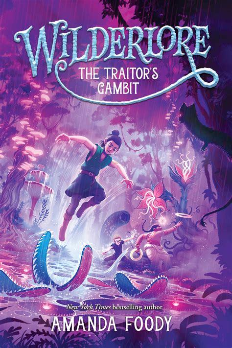 The Traitors Gambit Wilderlore 5 By Amanda Foody Goodreads