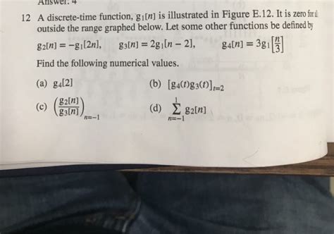 answer 4 12 a discrete time function g1 n] is