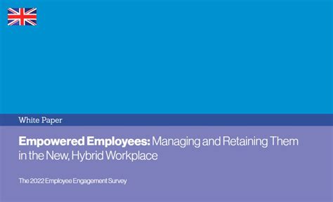 Empowered Employees Managing And Retaining Them In The New Hybrid