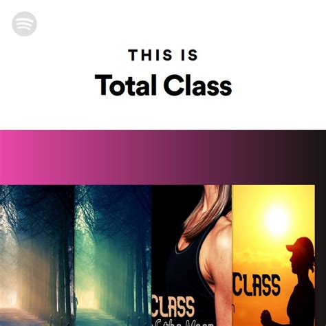 This Is Total Class Playlist By Spotify Spotify