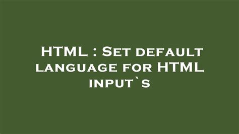 HTML Set Default Language For HTML Input S YouTube