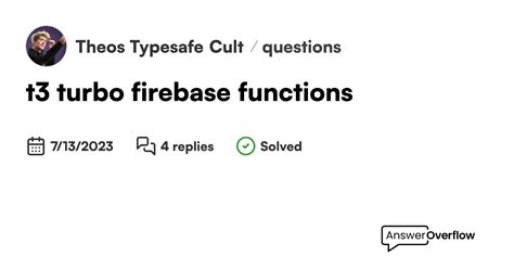 T3 Turbo Firebase Functions Theos Typesafe Cult