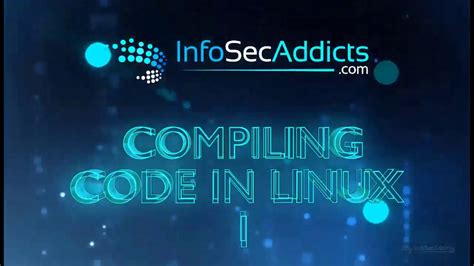 Tutorial On Compiling Code In Linux Ultimate Hacklab Youtube
