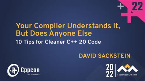 10 Tips For Cleaner C 20 Code David Sackstein Cppcon 2022 Youtube