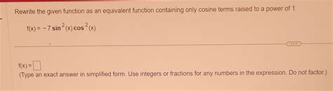 Solved Rewrite The Given Function As An Equivalent Function