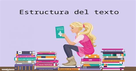 Estructura Del Texto ¿qué Es Estructura Del Texto Es La Manera En Que