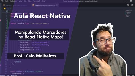 Aula React Native Manipulando Marcadores No React Native Maps YouTube