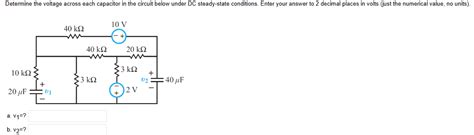 Solved Determine The Voltage Across Each Capacitor In The Chegg