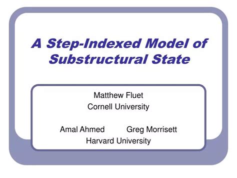 Ppt A Step Indexed Model Of Substructural State Powerpoint Presentation Id4117970