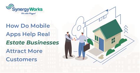 How Do Mobile Apps Help Real Estate Businesses Attract More Customers
