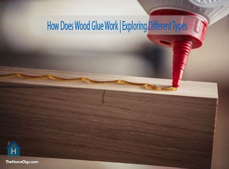 How Does Wood Glue Work To Join Woods Exploring Different Types
