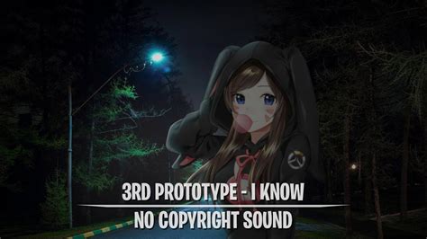 3rd Prototype I Know Ncs Release Youtube