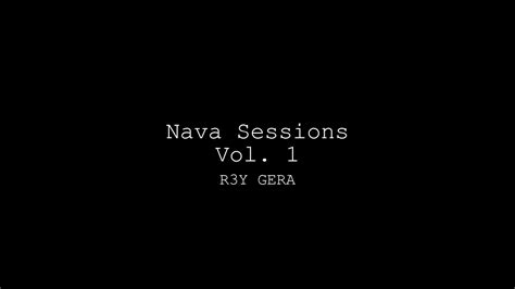 R3y Gera 3e Nava Sessions Vol 1 Youtube