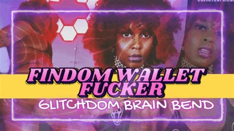 Findom Wallet Fucker Glitchdom Brain Bend Expensive Bitchcraft