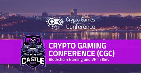 Crypto Gaming Conference Cgc Oct 10 11 2019 In Kiev Ukraine
