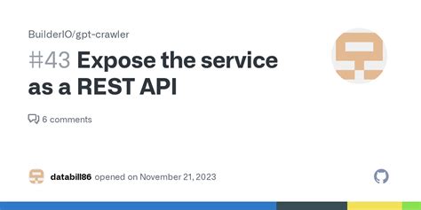 Expose The Service As A Rest Api Issue Builderio Gpt Crawler Github