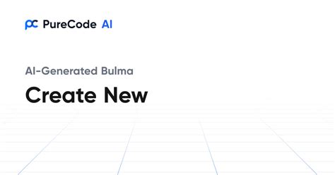 Build Great Bulma Create New Components Faster Using Ai Tools