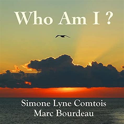 Play Who Am I By Simone Lyne Comtois And Marc Bourdeau On Amazon Music