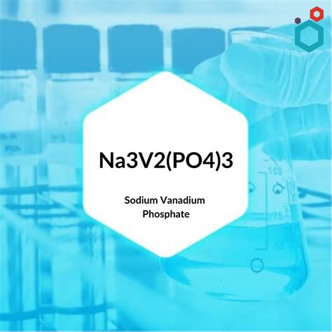 Sodium Vanadium Phosphate Cathode Material Manufacturer