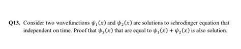Solved Q13 Consider Two Wavefunctions 4 X And 2x Are