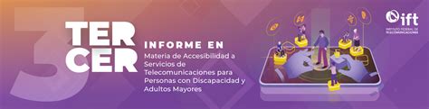 Tercer Informe En Materia De Accesibilidad Instituto Federal De
